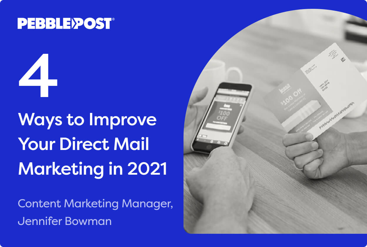 4 Ways to Improve Your Direct Mail Marketing | PebblePost