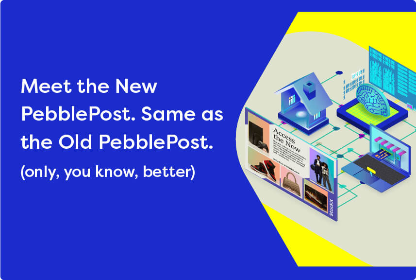 PebblePost Announces Major Enhancements to Industry-Leading Programmatic Direct Mail Platform ...