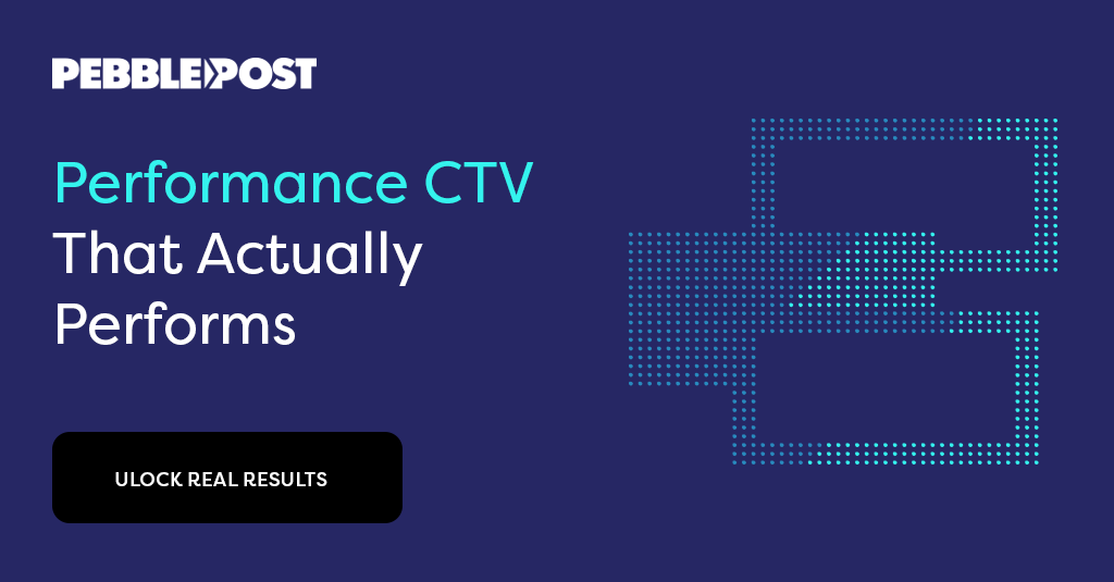 Performance CTV | PebblePost
