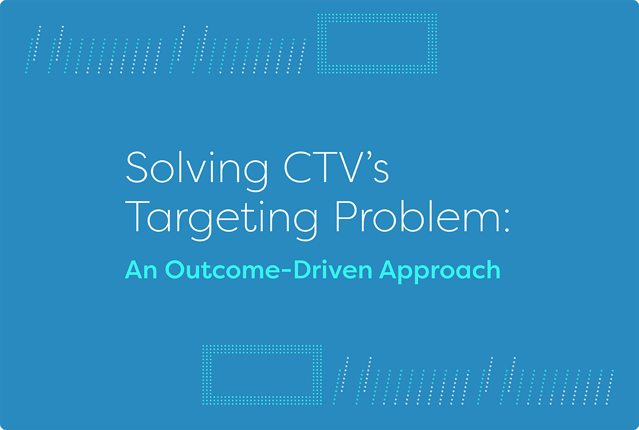 Solving CTV’s Targeting Problem: An Outcome-Driven Approach