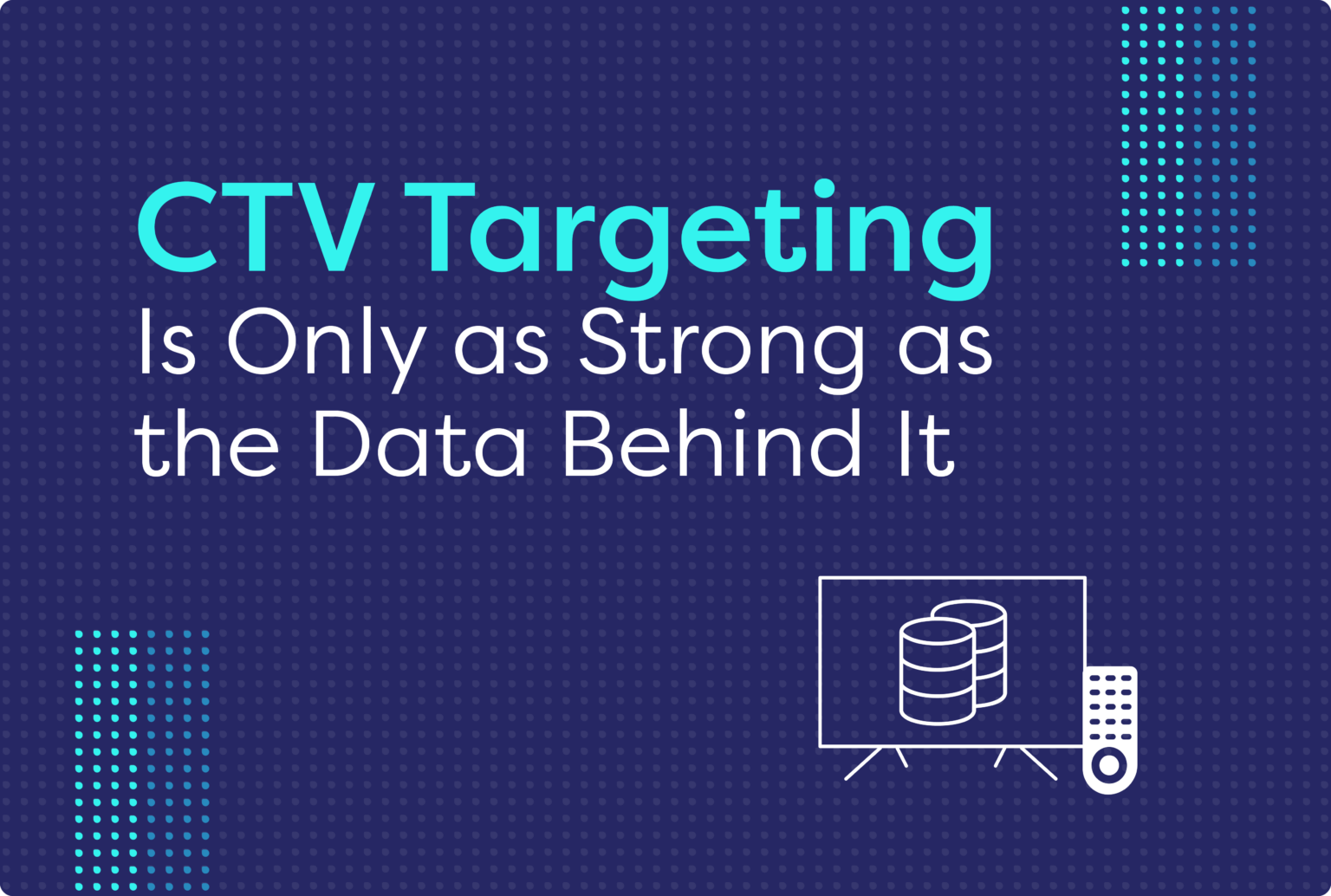 Solving CTV’s Targeting Problem: An Outcome-Driven Approach